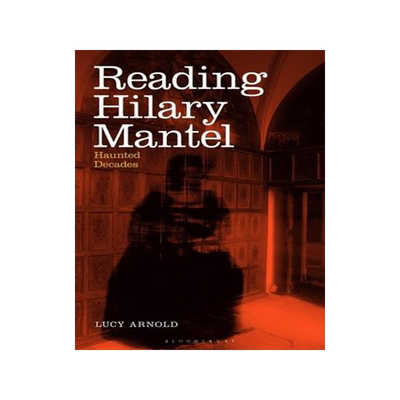 [预订]Reading Hilary Mantel 9781350234499