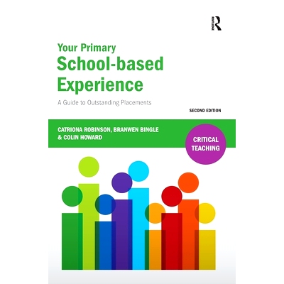 预订 Your Primary School-based Experience: A Guide to Outstanding Placements 小学体验：杰出实习指南 第2版: 9781041058007
