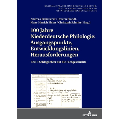 预订 100 Jahre Niederdeutsche Philologie: Ausgangspunkte, Entwicklungslinien, Herausforderungen: Teil 1: Schlaglichter a