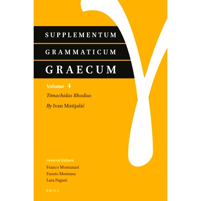 预订 Supplementum Grammaticum Graecum 4: Timachidas Rhodius 希腊语法补遗4：Timachidas Rhodius: 9789004441736