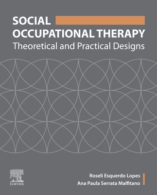 【预订】Social Occupational Therapy: Theoretical and Practical Designs
