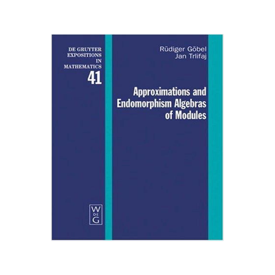 [预订]Approximations and Endomorphism Algebras of Modules 9783110110791