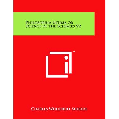 预订 Philosophia Ultima or Science of the Sciences V2: 9781498097932