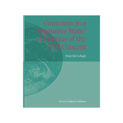 预订 Conscious in a Vegetative State? A Critique of the PVS Concept