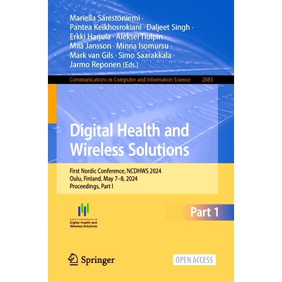 预订 Digital Health and Wireless Solutions: First Nordic Conference​, Ncdhws 2024, Oulu, Finland, May 7-8, 2024, P