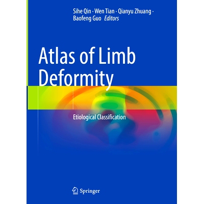 预订 Atlas of Limb Deformity: Etiological Classification 肢体畸形图谱：病因分类: 9789819709984