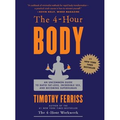 预订 The 4-Hour Body: An Uncommon Guide to Rapid Fat-Loss, Incredible Sex, and Becoming Superhuman: An Uncommon Guide to