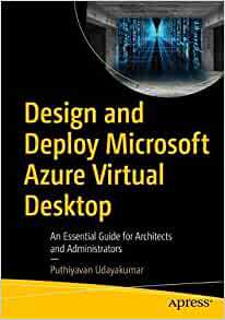 【预订】Design and Deploy Microsoft Azure Virtual Desktop 9781484277959