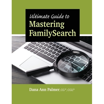 预订 Ultimate Guide to Mastering FamilySearch 9780806322094