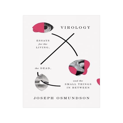 [预订]Virology: Essays for the Living, the Dead, and the Small Things in Between 9780393881363
