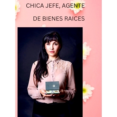 预订 Chica Jefe Agente de Bienes Raices: 9781387457502