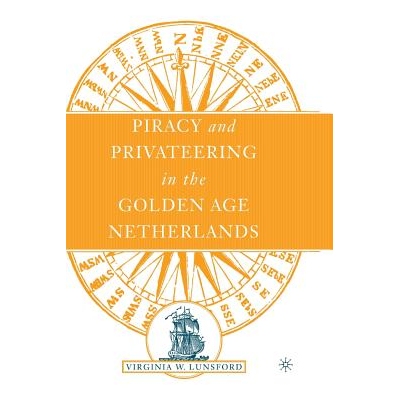 预订 Piracy and Privateering in the Golden Age Netherlands: 9781349529803