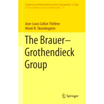 现货 The Brauer–Grothendieck Group 布劳尔-格罗腾迪克集团: 9783030742478