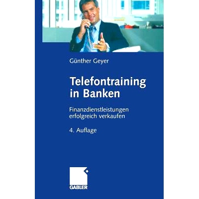 预订 Telefontraining in Banken: Finanzdienstleistungen erfolgreich verkaufen: 9783663116134
