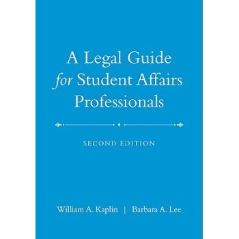 预订 A Legal Guide for Student Affairs Professionals, 2nd Edition (Updated and Adapted from the Law of Higher Education,