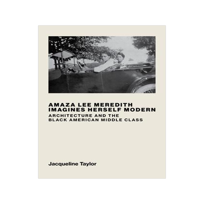 [预订]Amaza Lee Meredith Imagines Herself Modern 9780262048347