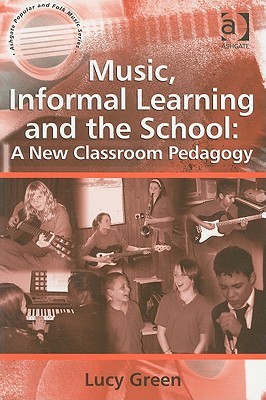 【预售】Music, Informal Learning and the School: A New Classroom Pedagogy