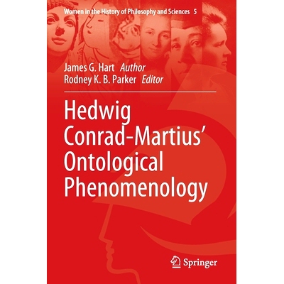 预订 Hedwig Conrad-Martius’ Ontological Phenomenology 海德薇·康拉德-马修斯的本体现象学: 9783030448448