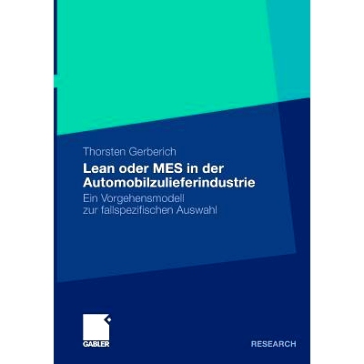 预订 Lean oder MES in der Automobilzulieferindustrie: Ein Vorgehensmodell zur fallspezifischen Auswahl: 9783834929297