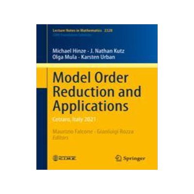 [预订]Model Order Reduction and Applications: Cetraro, Italy 2021 9783031295621