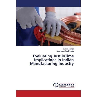 预订 Evaluating Just inTime Implications in Indian Manufacturing Industry: 9783659699702