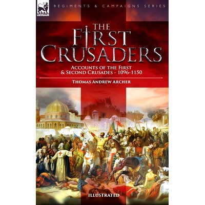预订 The First Crusaders: Accounts of the First and Second Crusades-1096-1150: 9781915234438