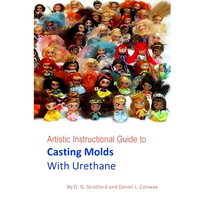 预订 Artistic Instructional Guide to Casting Molds With Urethane: 9780692051269