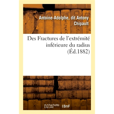 预订 Des Fractures de l’extrémité inférieure du radius 桡骨下端骨折: 9782019660956