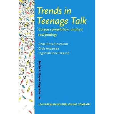 预订 Trends in Teenage Talk. Corpus compilation, analysis and findings.: 9789027222787