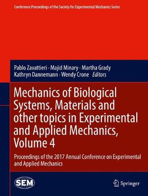 【预订】Mechanics of Biological Systems, Materials and other topics in Experimental and Applied Mechanics, Volume 4