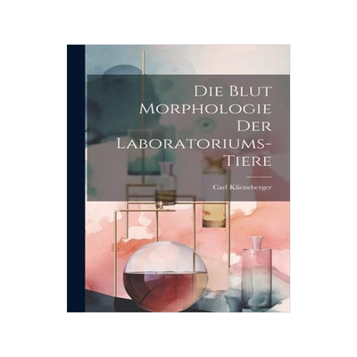 [预订]Die Blut Morphologie der Laboratoriums-Tiere 9781021996671