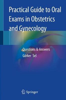 【预订】Practical Guide to Oral Exams in Obstetrics and Gynecology
