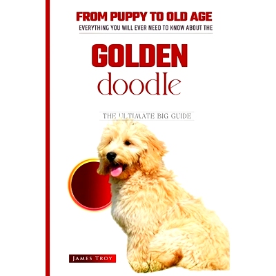 预订 The Ultimate Goldendoodle Handbook: Choosing a puppy, Grooming, Health, Diet, House Training, Socializing, Care In