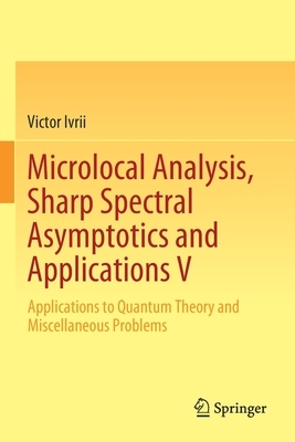 【预订】Microlocal Analysis, Sharp Spectral Asymptotics and Applications V