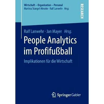 预订 People Analytics im Profifußball: Implikationen für die Wirtschaft: 9783658212551