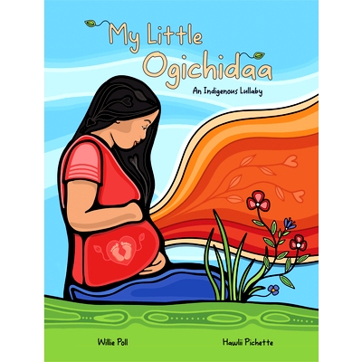 预订 My Little Ogichidaa: An Indigenous Lullaby 我的小小Ogichidaa: 9781778540301
