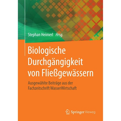 预订 Biologische Durchgängigkeit von Fließgewässern Ausgewählte Beiträge aus der Fachzeitschrift WasserWirtschaft 9