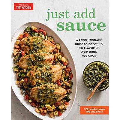预订 Just Add Sauce: A Revolutionary Guide to Boosting the Flavor of Everything You Cook只需添加酱汁：提升烹饪风味的革命
