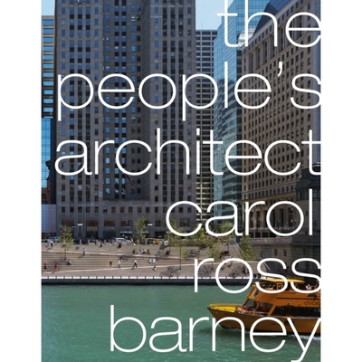 预订 The People’s Architect: Carol Ross Barney 人民建筑师：卡罗尔·罗斯·巴尼: 9781946226631