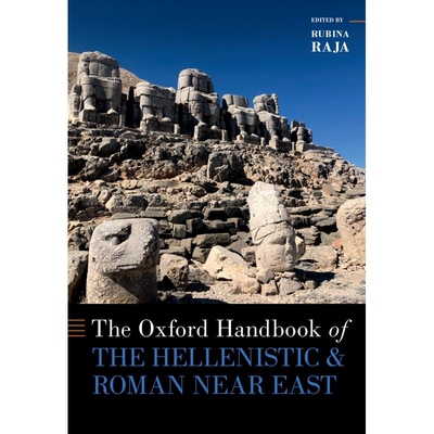 预订 The Oxford Handbook of the Hellenistic and Roman Near East 牛津希腊罗马近东手册 9780190858155