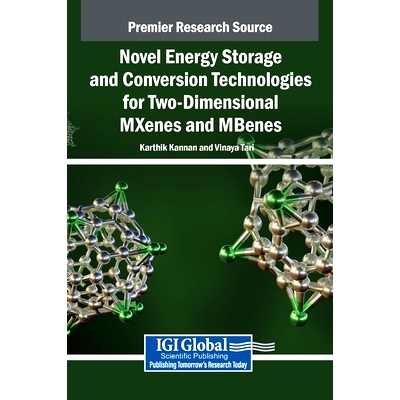 预订 Novel Energy Storage and Conversion Technologies for Two-Dimensional MXenes and MBenes: 9798369395462