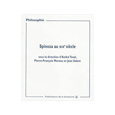 [预订]Spinoza au XIXe siècle : actes des journées d’études organisées à la Sorbonne, 9 et 16 mars,  9782859445331