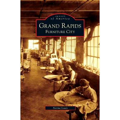 预订 Grand Rapids: Furniture City: 9781531632458