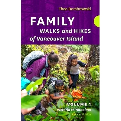 预订 Family Walks and Hikes of Vancouver Island — Updated: Volume 1: Victoria to Nanaimo 温哥华岛家庭徒步和远足 — 更新