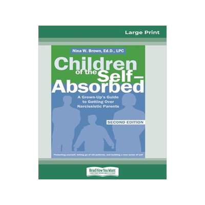 [预订]Children of the Self-Absorbed: 2nd Edition (16pt Large Print Edition) 9780369323163
