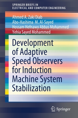 【预订】Development of Adaptive Speed Observers for Induction Machine System Stabilization