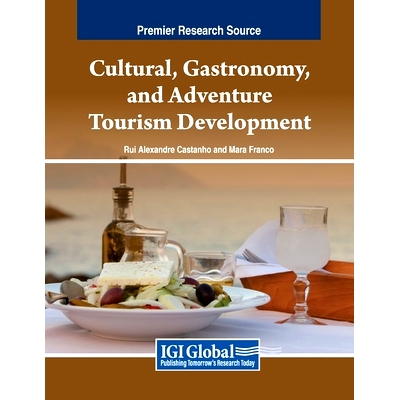 预订 Cultural, Gastronomy, and Adventure Tourism Development: 9798369345597
