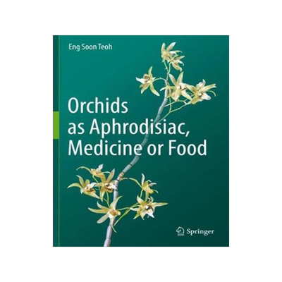 预订 Orchids as Aphrodisiac, Medicine or Food
