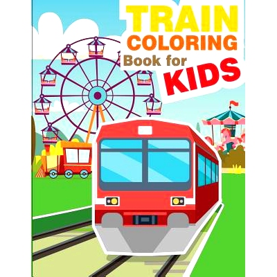 预订 Train Coloring Book for Kids: Train Coloring and Activity Book for Kids: 9781726289016