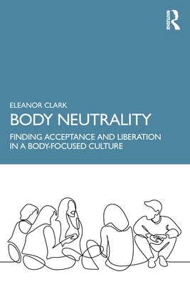 【预订】Body Neutrality 9781032221601